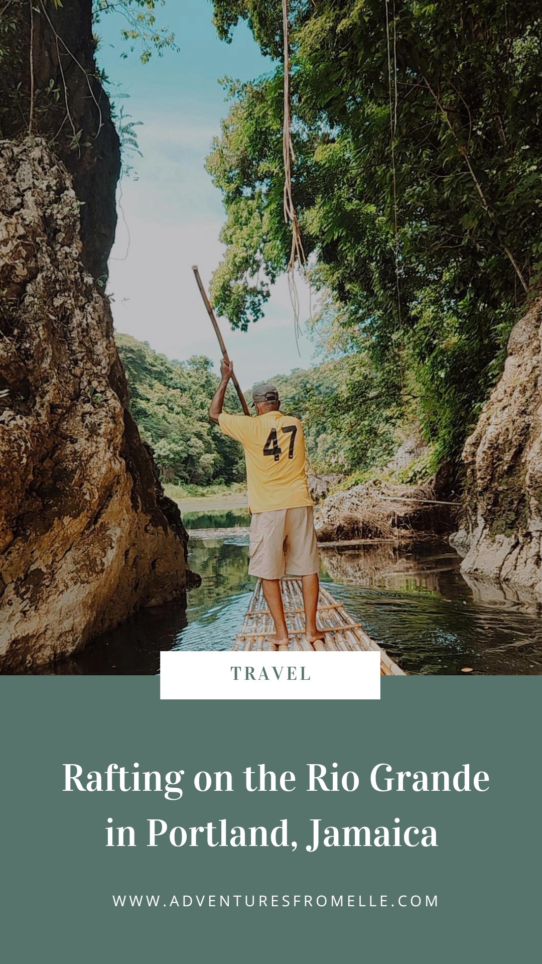 Rafting on the Rio Grande in Portland, Jamaica – Adventures from Elle